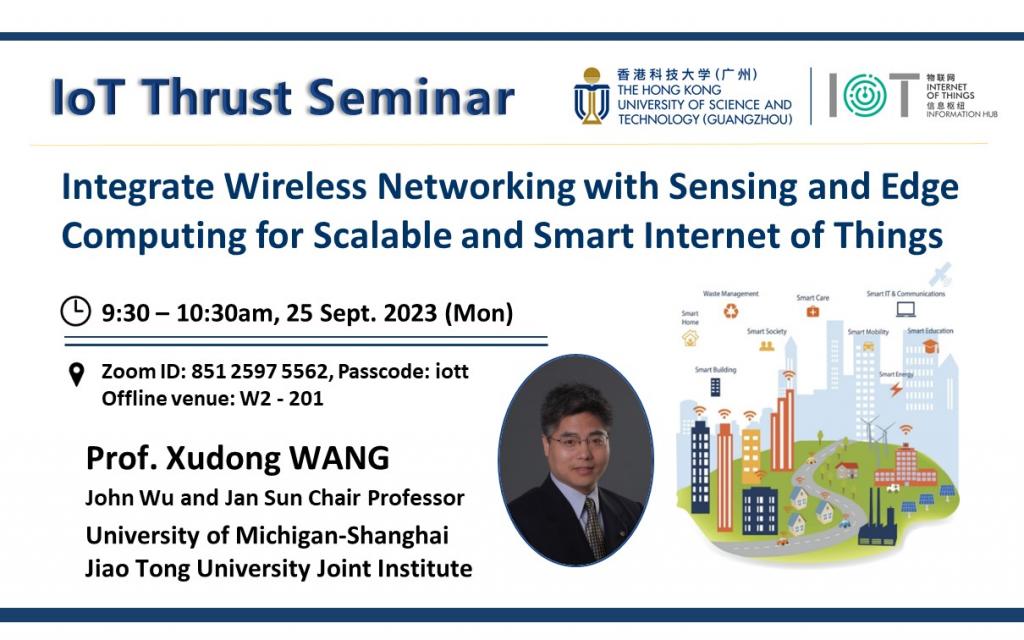 IoT Thrust Seminar | Integrate Wireless Networking with Sensing and Edge Computing for Scalable ...